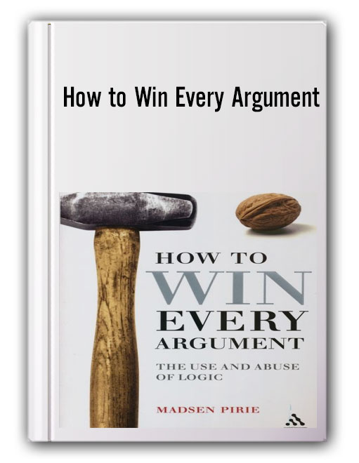 Madsen Pirie How To Win Every Argument Course Available